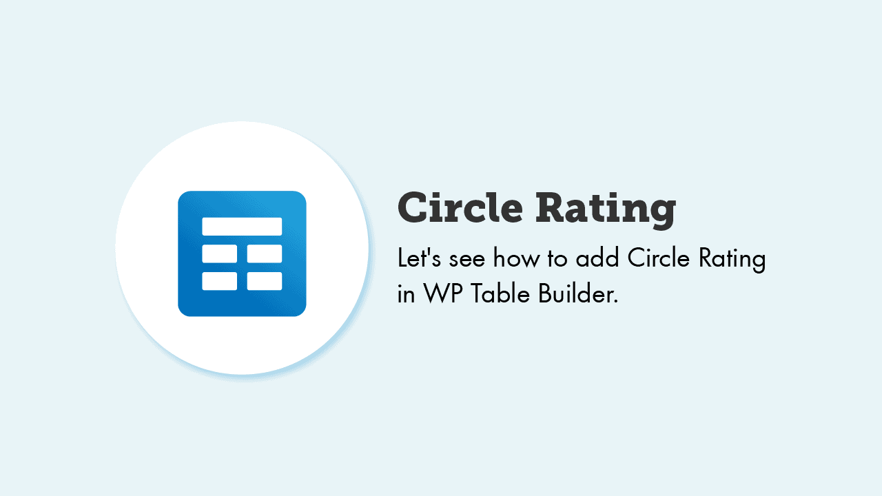 How To Add Circle Rating - WP Table Builder