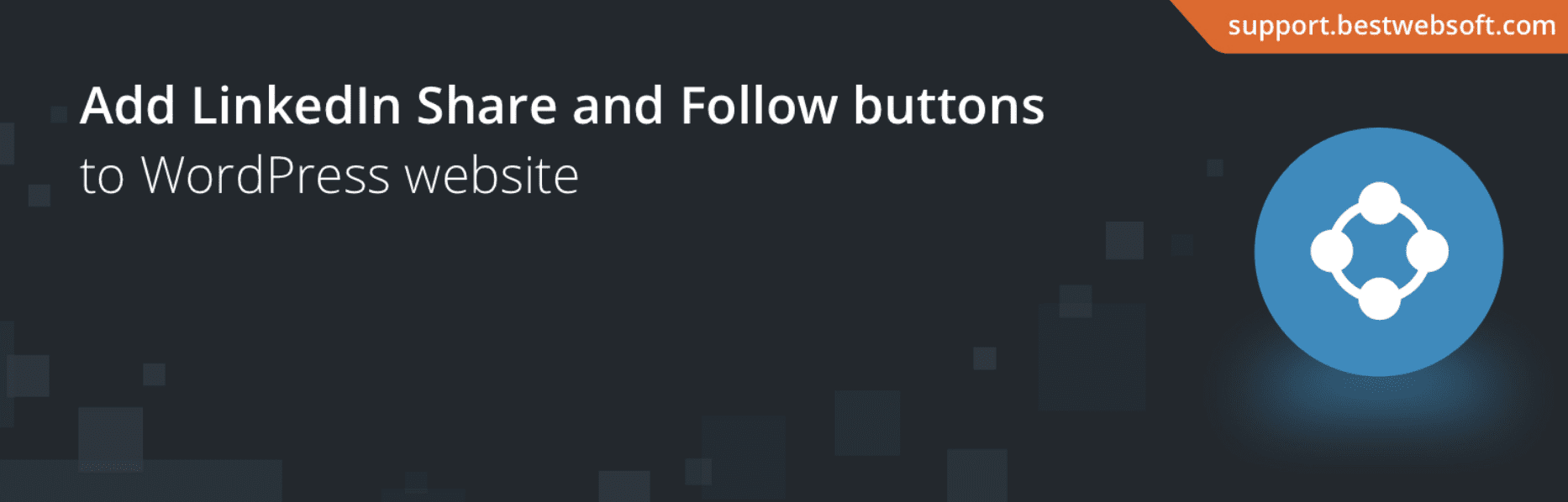 7+ Best WordPress LinkedIn Plugins (Free & Paid)