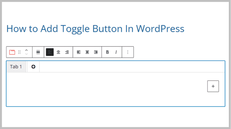 How to Add a Toggle Button in WordPress (3 Easy Steps)